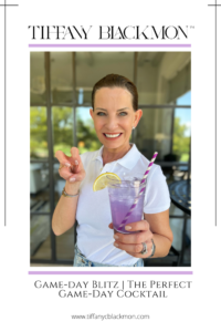 Game-day Blitz | The Perfect Game-Day Cocktail - Tiffany Blackmon