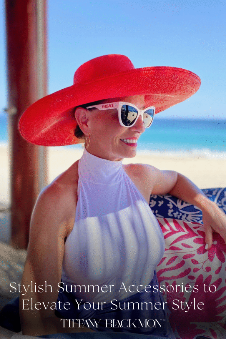 Stylish Summer Accessories to Elevate Your Summer Style - Tiffany Blackmon